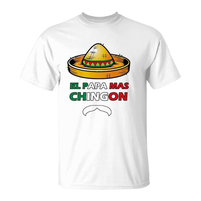 Fathers Day El Tata Mas Chingon Mexican Spanish Dad Papa Men T-Shirt ...