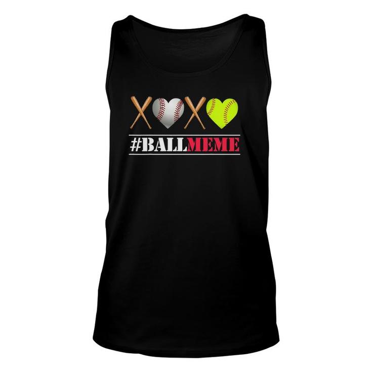 Ball Meme Softball Meme Tee Baseball Meme Unisex Tank Top | Mazezy