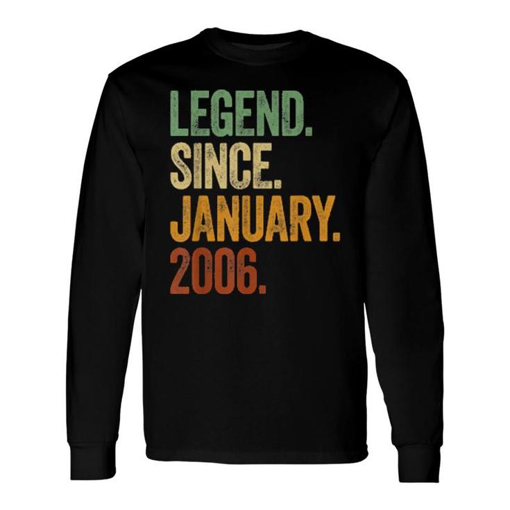 16Th Birthday January Born 16 Years Legend Since 2006 Long Sleeve T ...