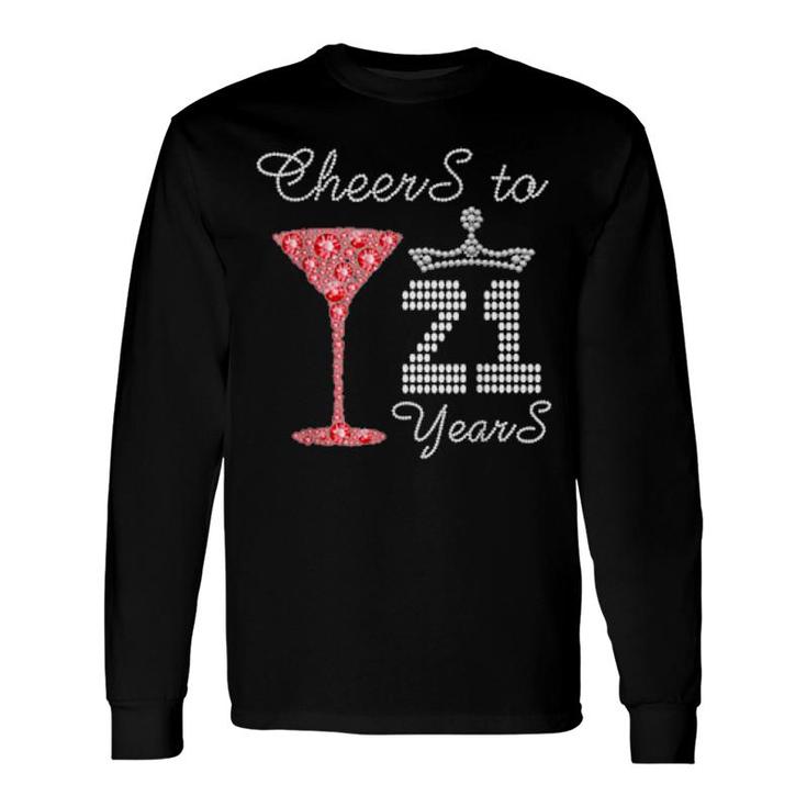 Cheers To 21 Years 21St Birthday Party Outfit Born In 2001 Long Sleeve ...