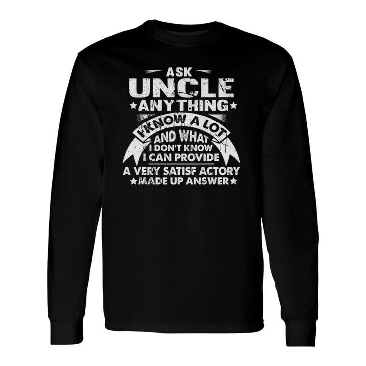 Family 365 Ask Uncle Anything Uncle Long Sleeve T-Shirt | Mazezy