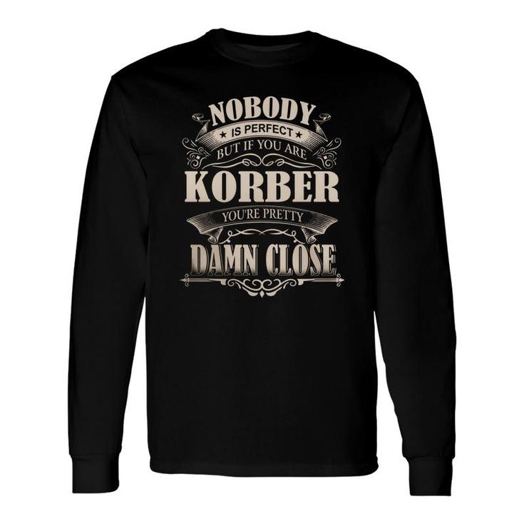 Korber Nobody Is Perfect But If You Are Korber You're Pretty Damn Close ...