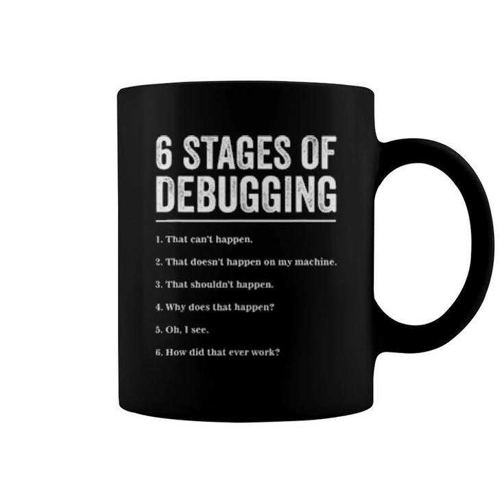 6 Stages Of Debugging Bug Coding Computer Programmer Coffee Mug | Mazezy