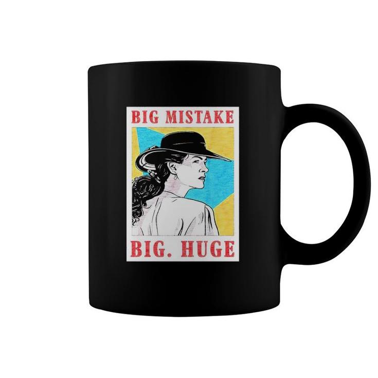 Big Mistake Big Huge Pretty Woman Coffee Mug | Mazezy