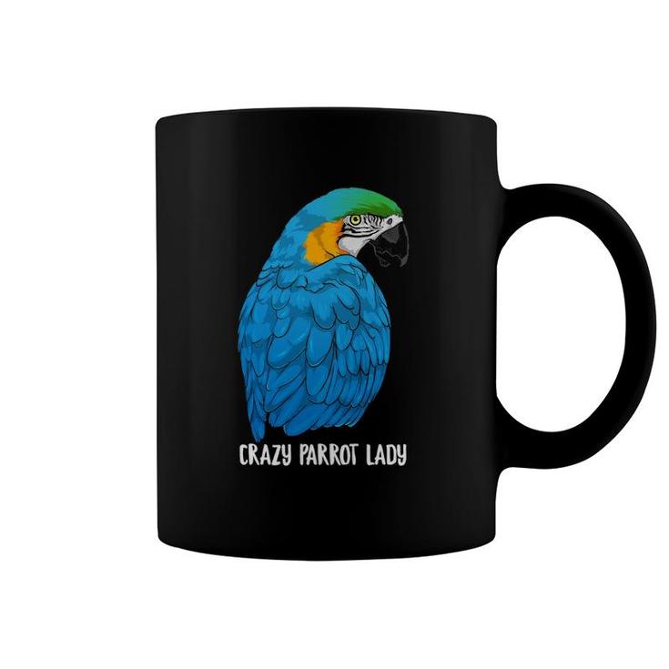 Crazy Parrot Lady Blue And Yellow Macaw Parrot Ara Ararauna Coffee Mug ...