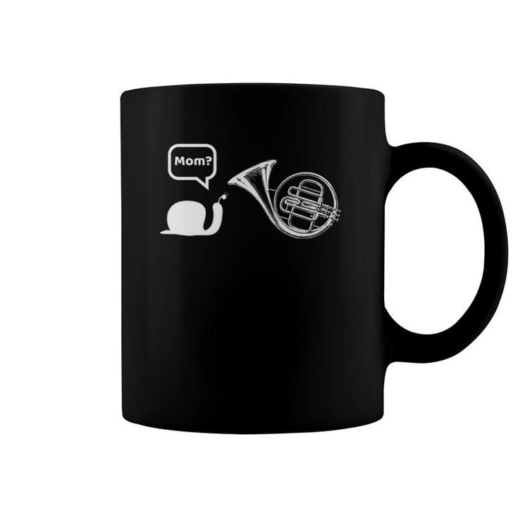 French Horn Snail Mom Meme Coffee Mug | Mazezy