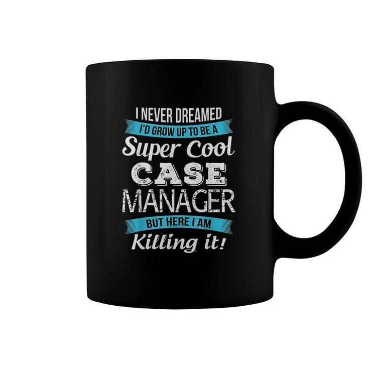Funny Super Cool Case Manager Gift Coffee Mug | Mazezy