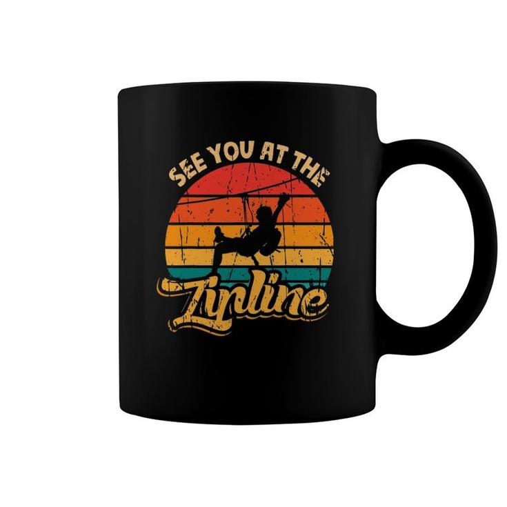Funny Zipline Design Fuuny Saying See You At The Zipline Coffee Mug ...