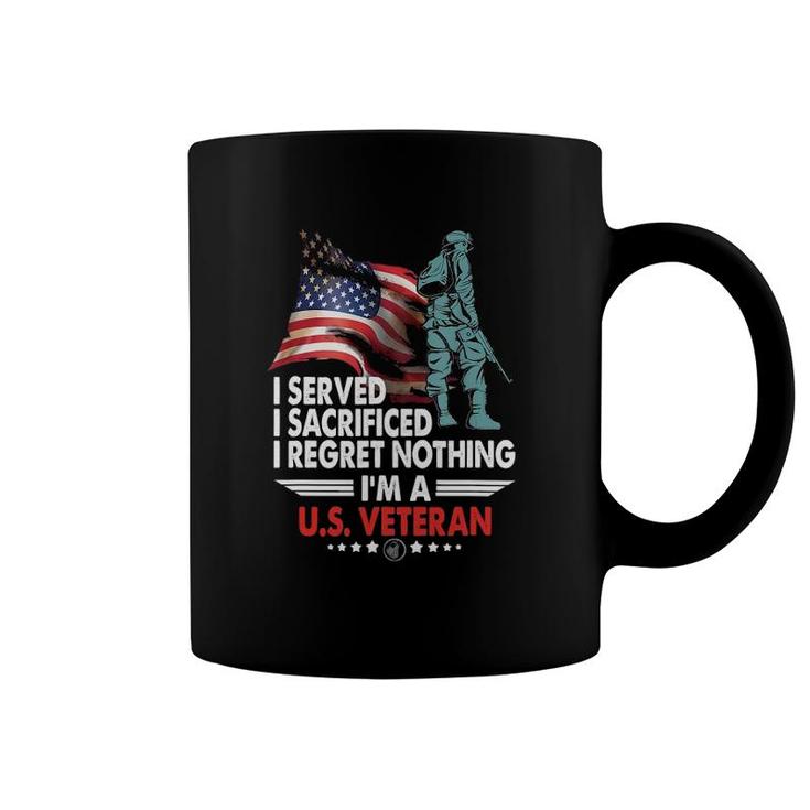 I'm A Us Veteran I Served I Sacrificed I Regret Nothing Coffee Mug | Mazezy