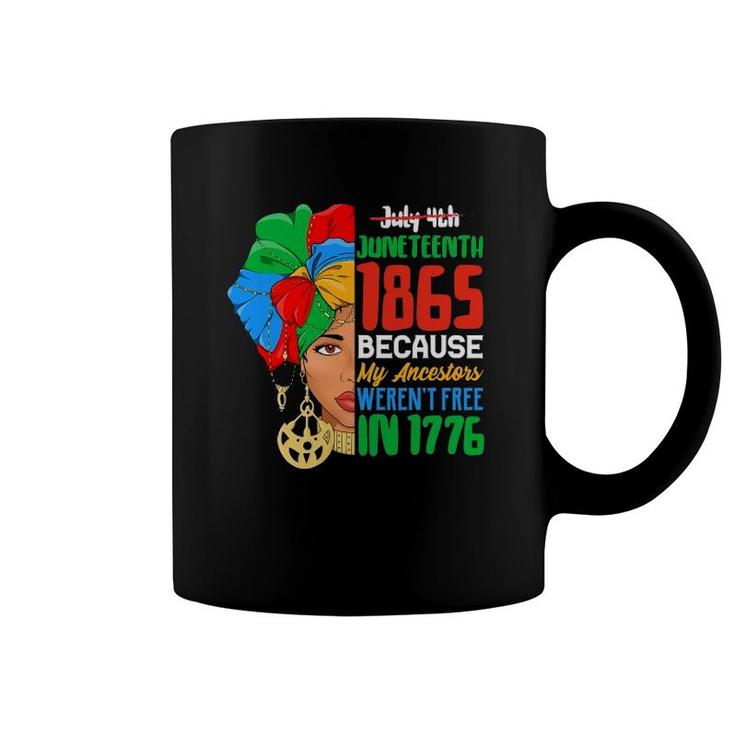 July 4Th Juneteenth 1865 Because My Ancestors Weren't Free Ver2 Coffee ...