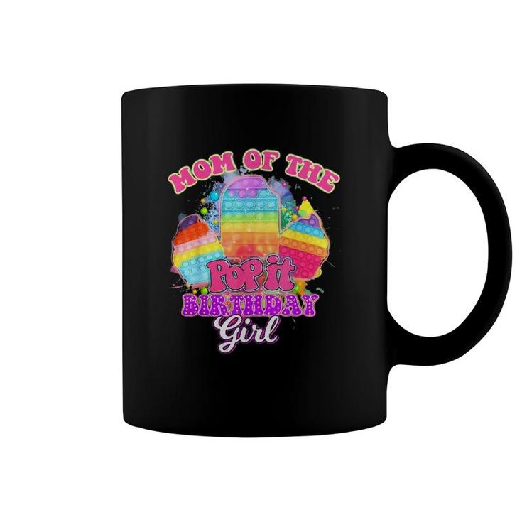 Mom Of The Pop It Birthday Girl Funny Poppin Fidget Toy Coffee Mug | Mazezy