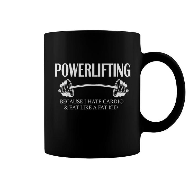 Powerlifting Because I Hate Cardio And Eat Coffee Mug | Mazezy