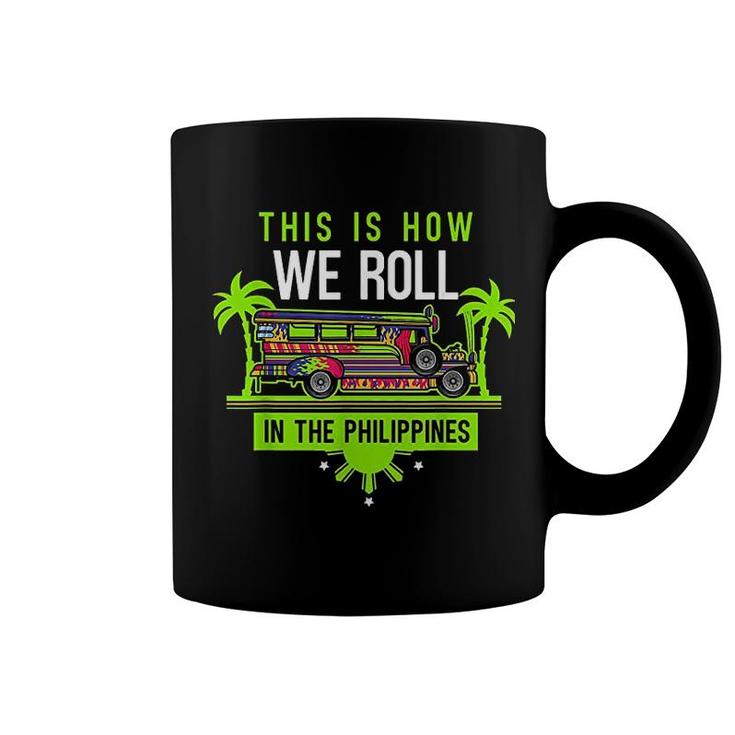 This Is How We Roll In The Philippines Pinoy Jeepney Coffee Mug | Mazezy