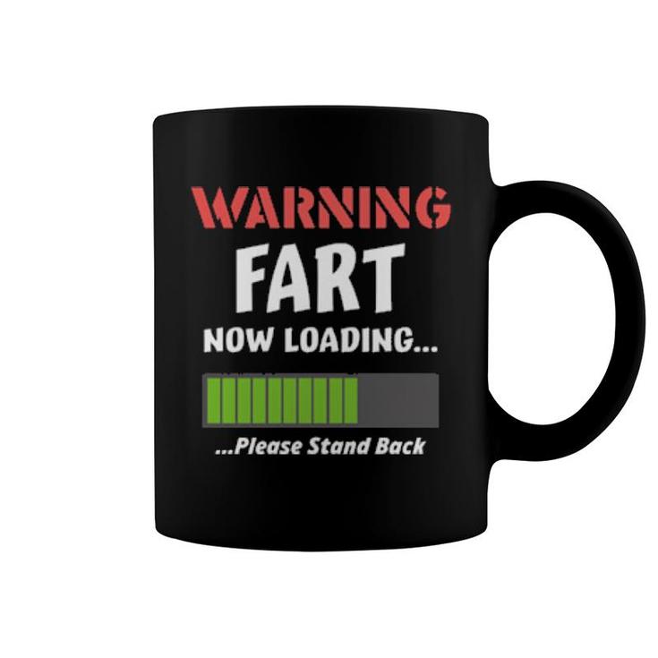 Warning Fart Now Loading Please Stand Back T Coffee Mug | Mazezy