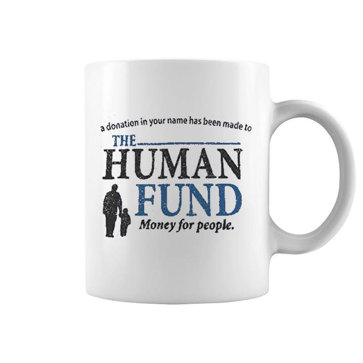 The Human Fund Charity Donation Coffee Mug | Mazezy