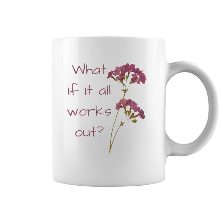 Womens What If It All Works Out Coffee Mug | Mazezy