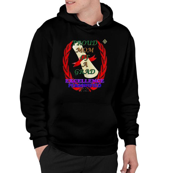 2021 Graduate Mom Proud Mom Of A Grad Excellence Personified Hoodie ...