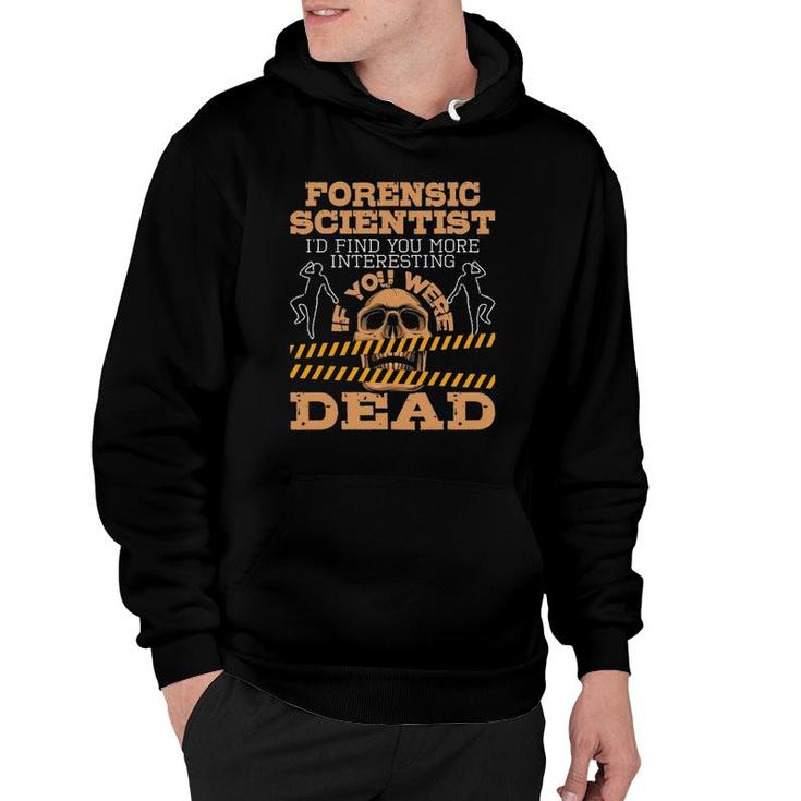 Forensic Scientist - Forensic Science Criminology Forensics Hoodie | Mazezy