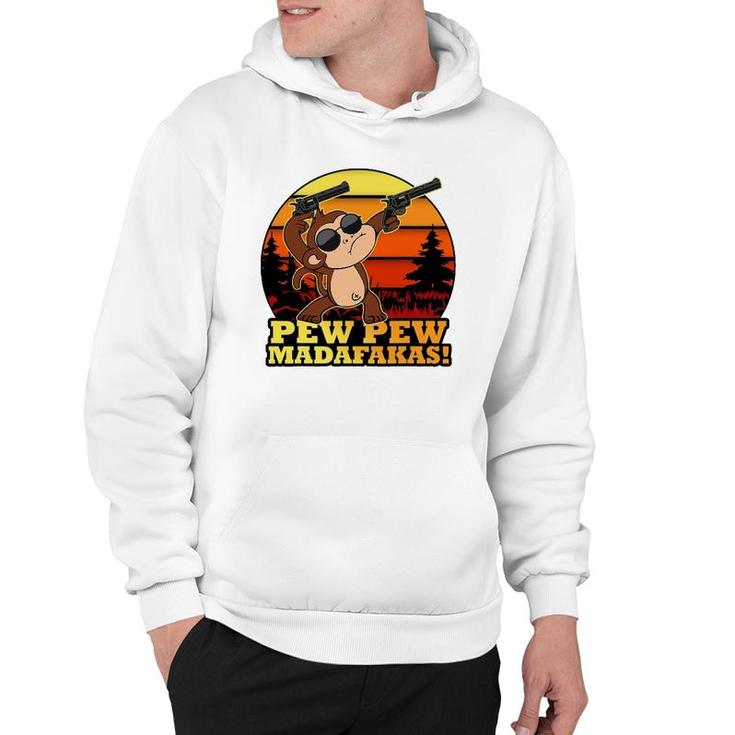 Vintage Pew Pew Mada-Fakas, Crazy Pew Pew Monkey Madafakas Hoodie | Mazezy