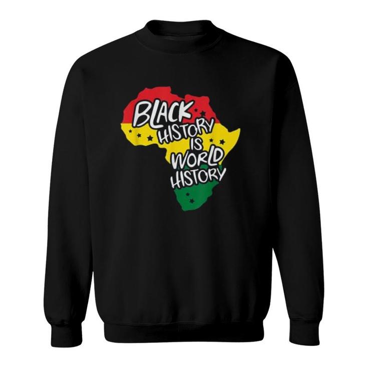 Black History Is World History Sweatshirt | Mazezy