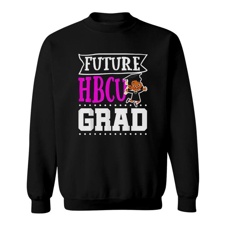 Future Hbcu Grad Historial Black College Sweatshirt | Mazezy