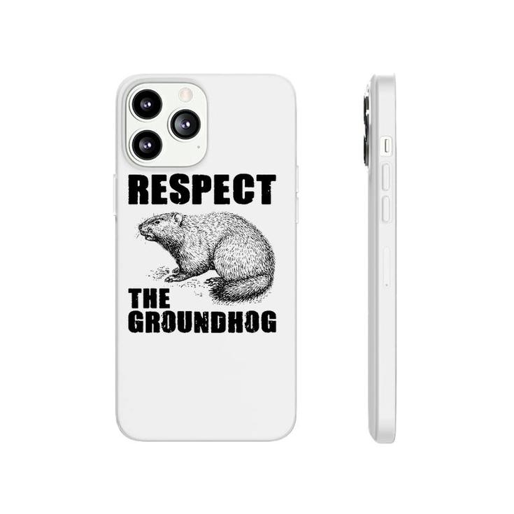 Respect The Groundhog Woodchuck Ground Hog Day Phonecase iPhone | Mazezy AU