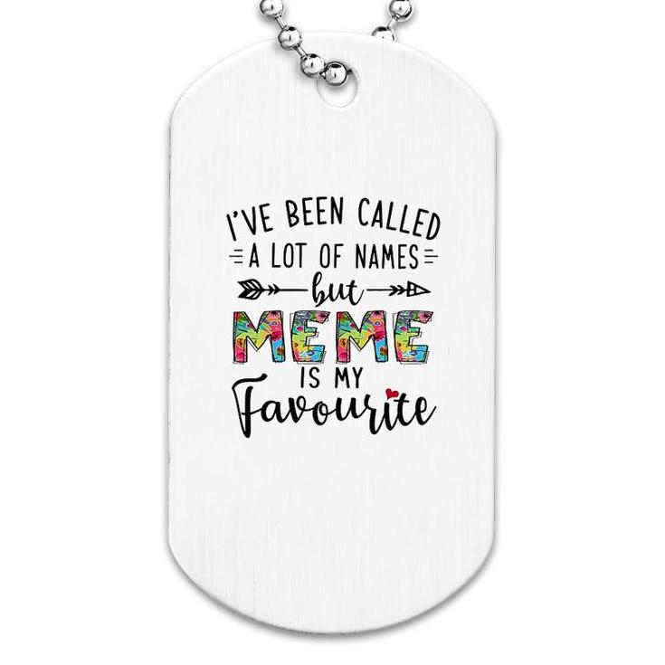 Meme Is My Favourite Name Dog Tag | Mazezy
