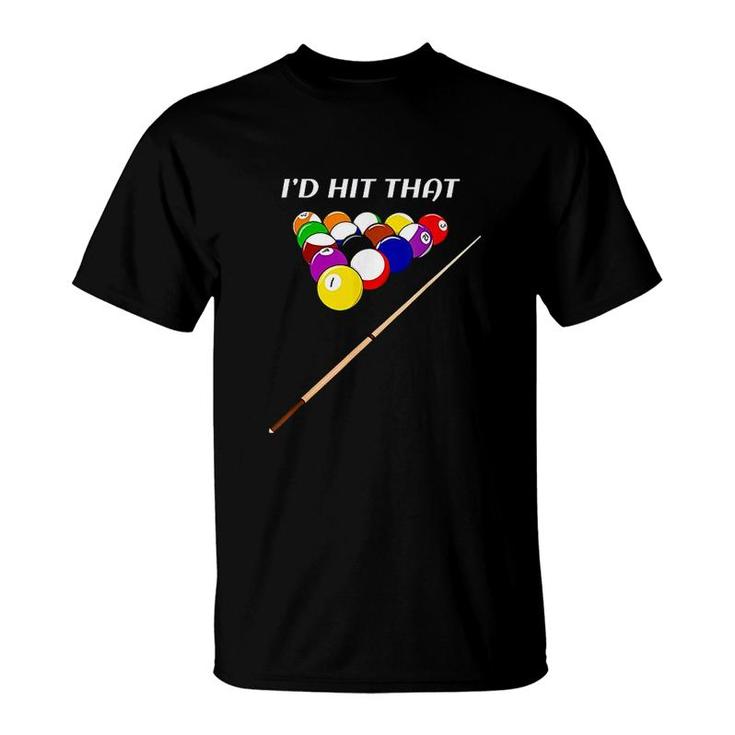 Funny Id Hit That Pool Hall Shark Billiards Player Hustler T-Shirt ...