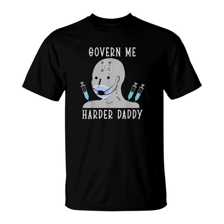Govern Me Harder Daddy ,Qr Code Is Scannable ,Funny Meme T-Shirt | Mazezy