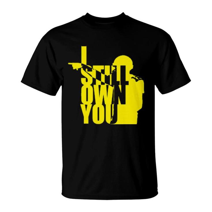 I Own You T-Shirt | Mazezy