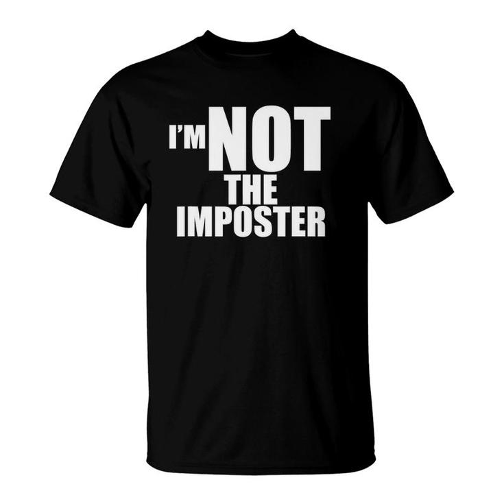 I'm Not The Imposter Funny Sarcastic Gaming Gamer T-Shirt | Mazezy