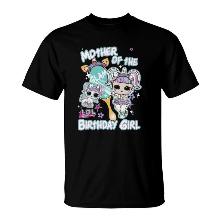 Lol Surprise Mother Of The Birthday Girl T-Shirt | Mazezy