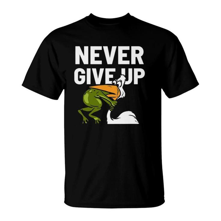 Never Give Up Frog Bird Choking Funny Motivation T-Shirt | Mazezy