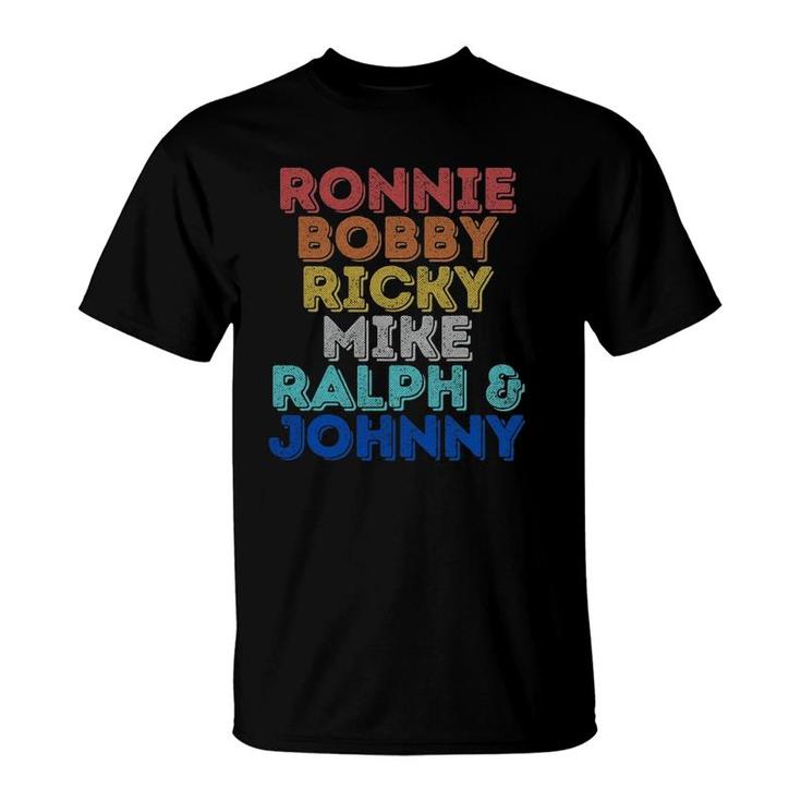 Vintage Retro Ronnie Bobby Ricky Mike Ralph And Johnny T-Shirt | Mazezy