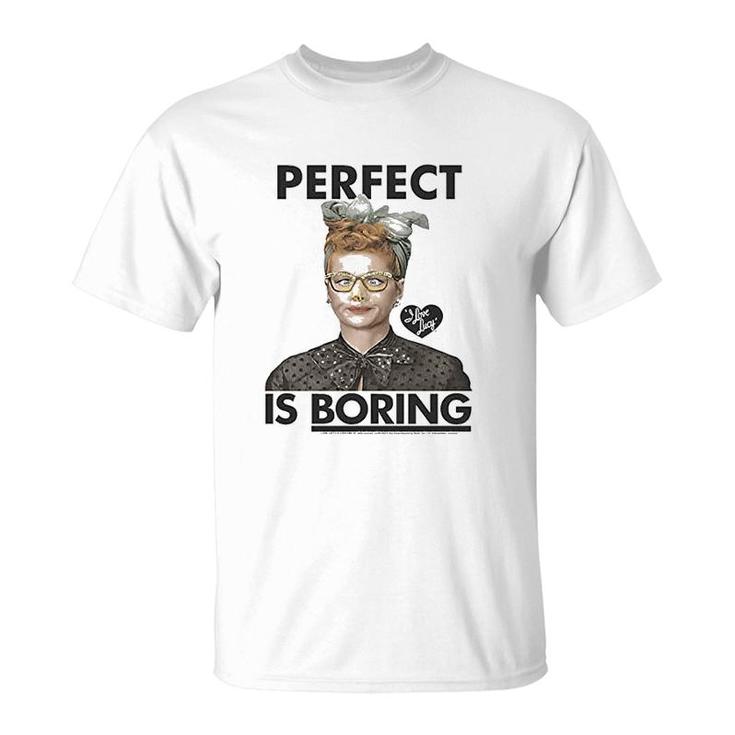 I Love Lucy Perfect Is Boring T-Shirt | Mazezy