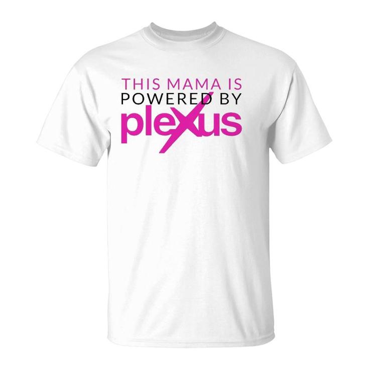 This Mama Is Powered By Plexus Tee T-Shirt | Mazezy