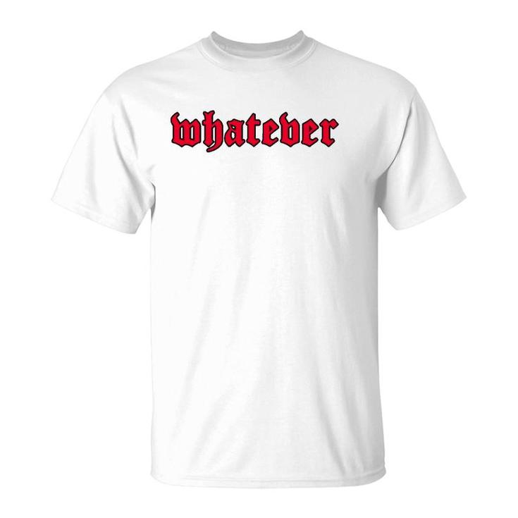 Whatever Aesthetic Red Soft Grunge Goth Egirl Eboy T-Shirt | Mazezy
